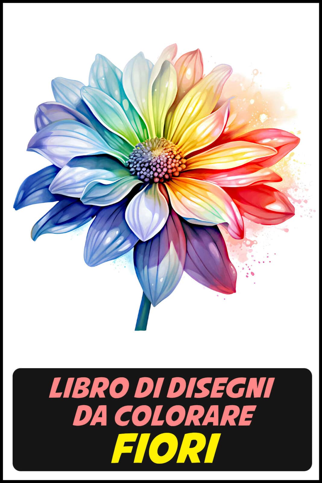Fiori da Colorare : 24 Splendidi Disegni da Stampare 🌷